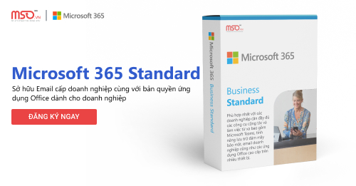 Đăng Ký Microsoft 365 Business Standard Bản Quyền Tại MSO