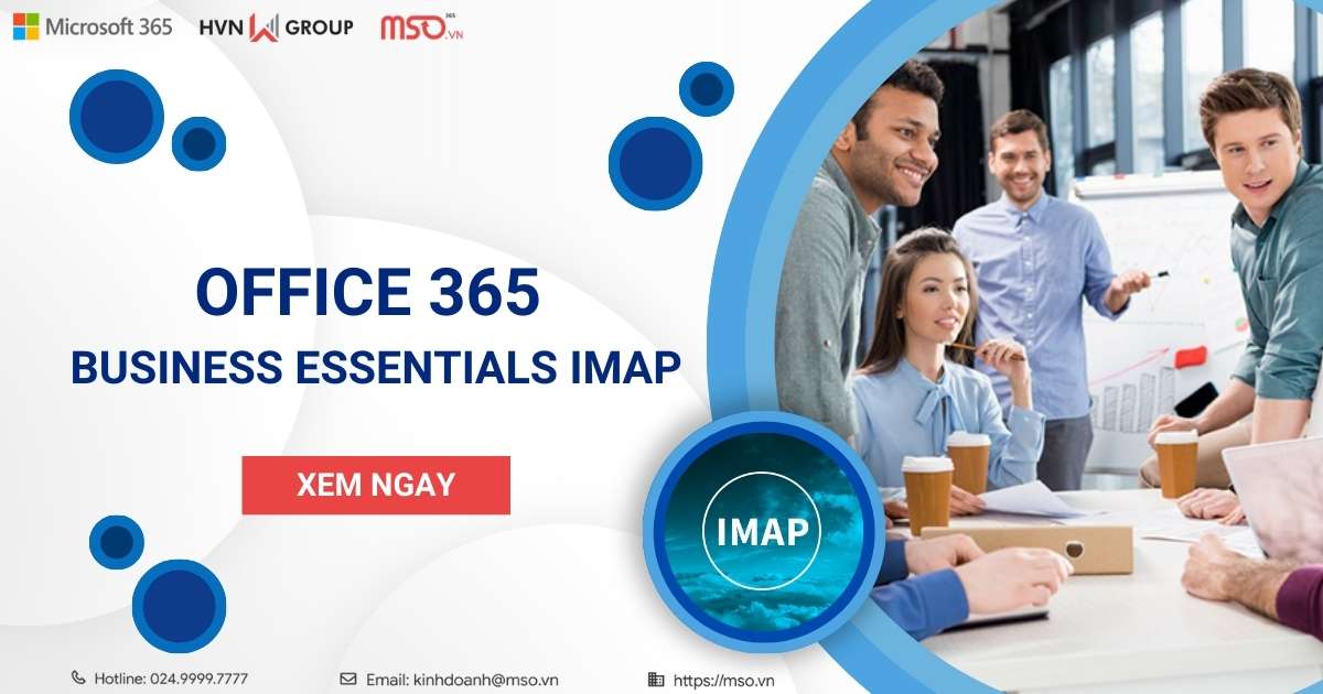 Bí mật quan trọng về Office 365 Business Essentials IMAP