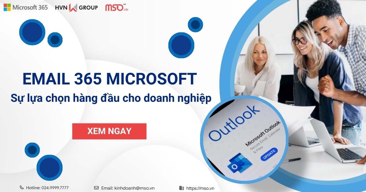 Email 365 Microsoft - Sự lựa chọn cho mọi doanh nghiệp
