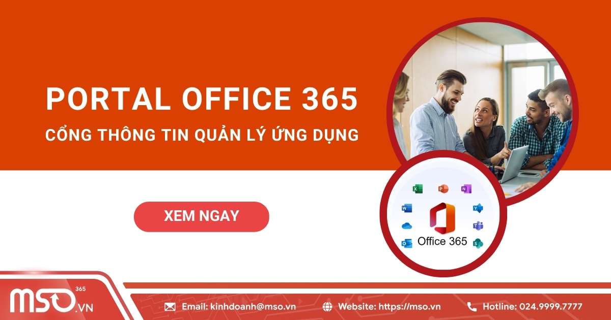 Portal Office 365 - Cổng thông tin quản lý toàn bộ ứng dụng