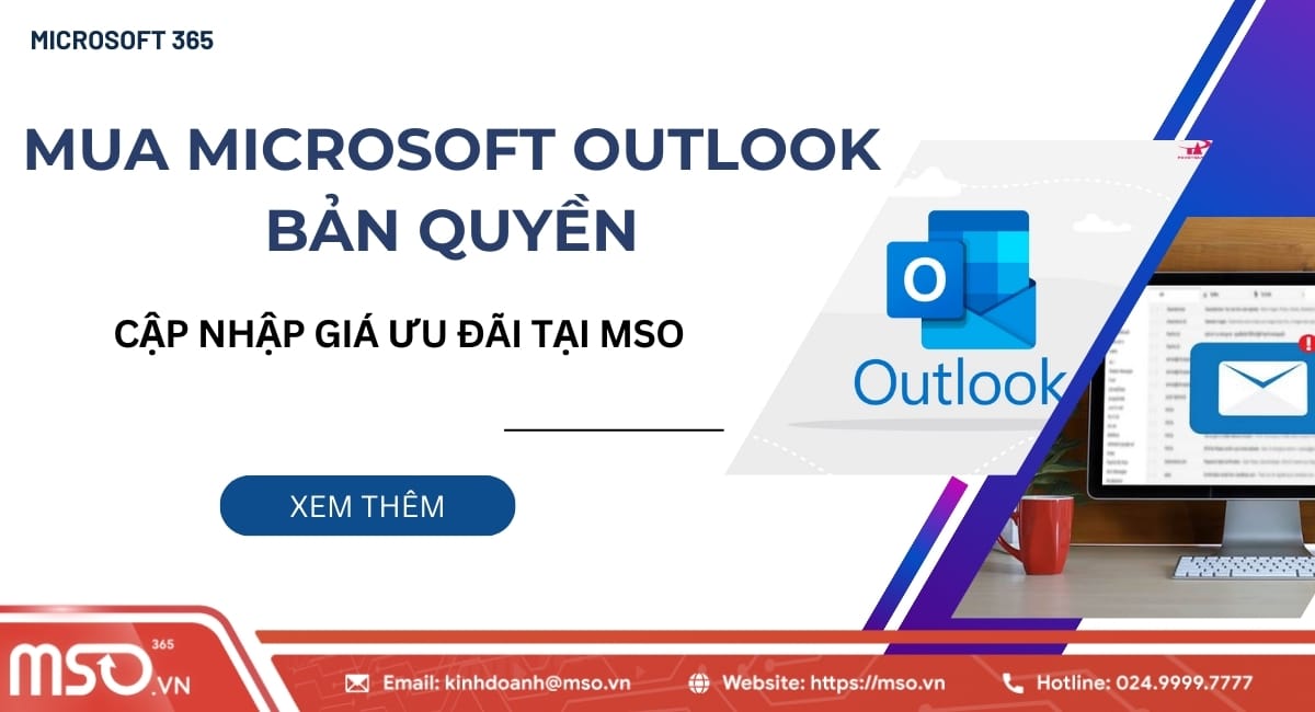 Tư Vấn Mua Outlook bản quyền - Cập nhập giá ưu đãi tại MSO
