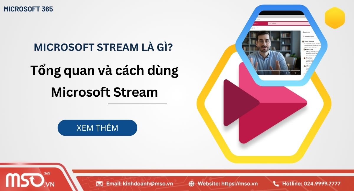 Microsoft Stream Là Gì? Hướng dẫn sử dụng những tính năng