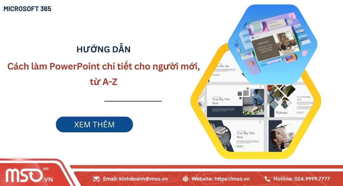 Hướng Dẫn Cách Làm Powerpoint Chi Tiết Từ A-Z Cho Người Mới