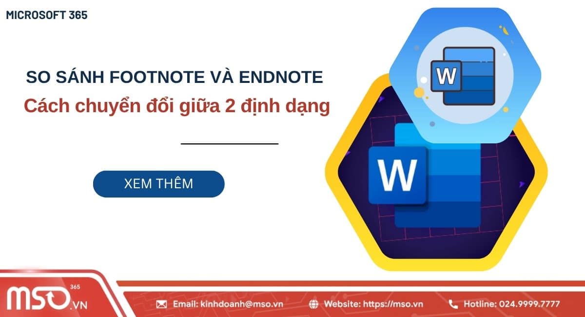 So sánh Footnote và Endnote và hướng dẫn đổi qua lại dễ dàng